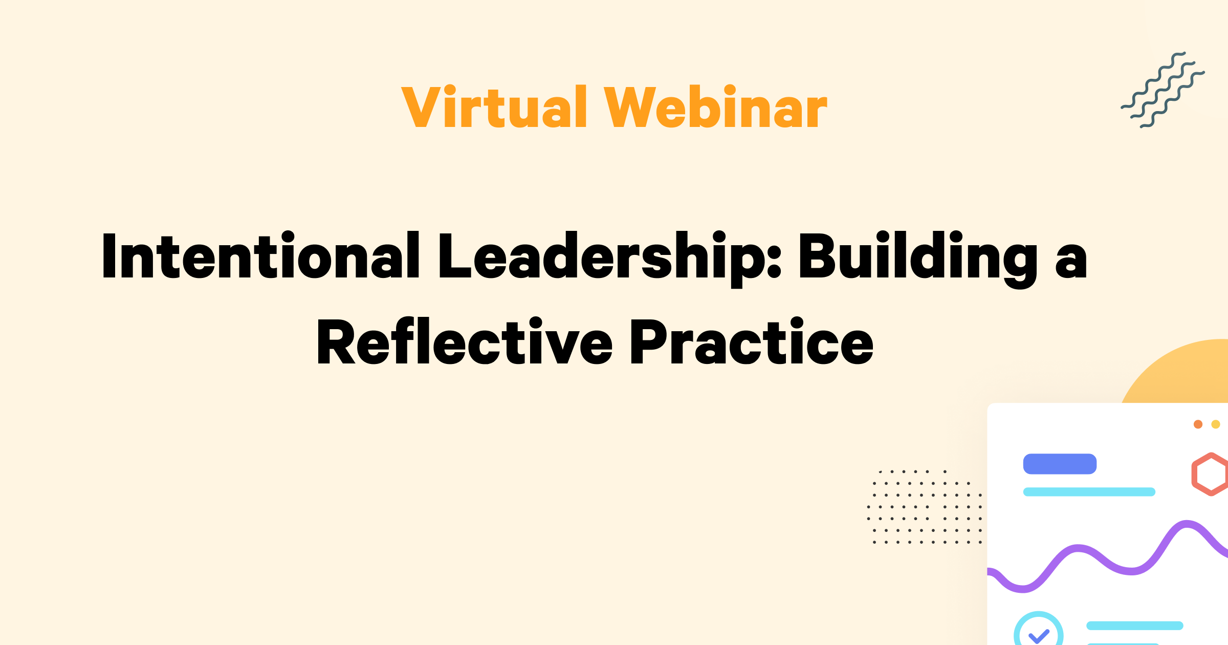 Webinar: Intentional Leadership: Building a Reflective Practice